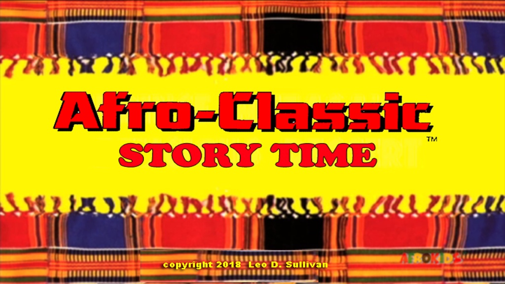 Watch AFRO-CLASSIC STORY TIME on kweliTV
